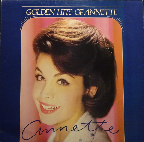 Annette: Golden Hits Of Annette - Real Groovy